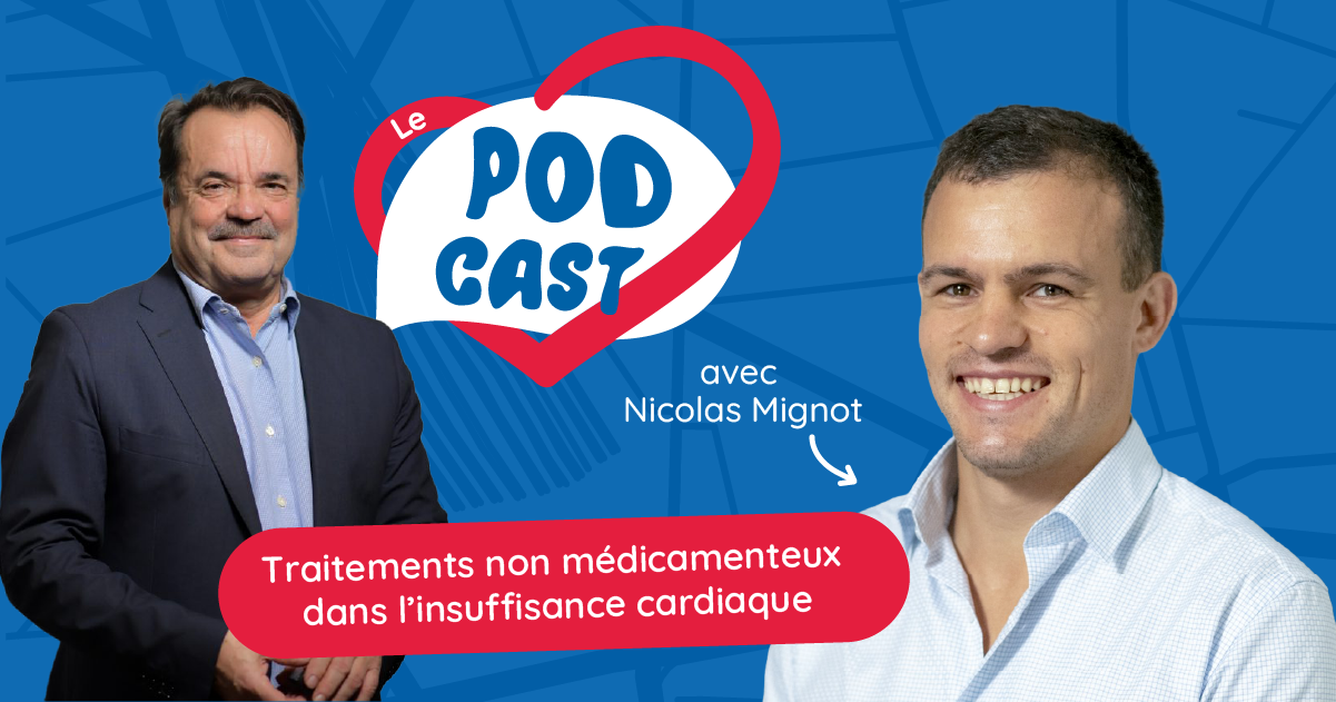 Podcast - Traitements non médicamenteux dans l’insuffisance cardiaque ...